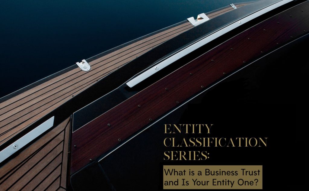 What is a Business Trust and Is Your Entity One? - Asena Advisors